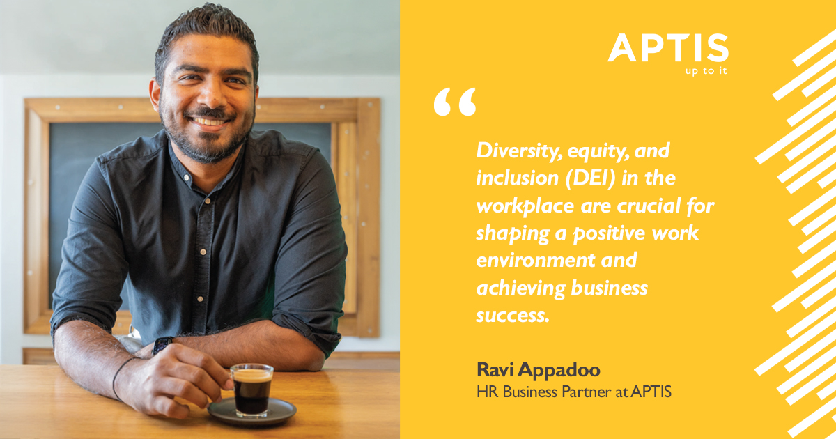 Ravi Appadoo, HR Business Partner at APTIS: “Gaining a competitive edge ...